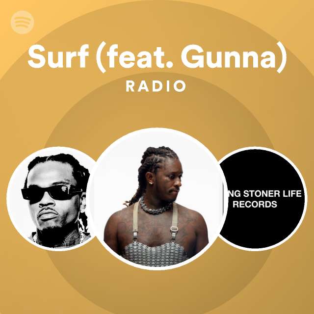 Surf (feat. Gunna) Radio - playlist by Spotify | Spotify