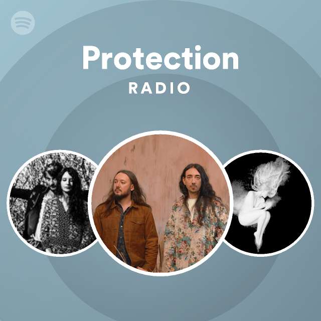 Protection Radio - playlist by Spotify | Spotify