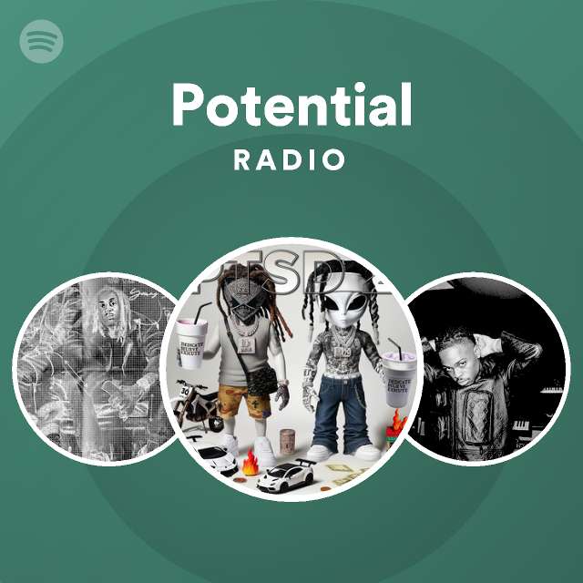 Potential Radio - playlist by Spotify | Spotify