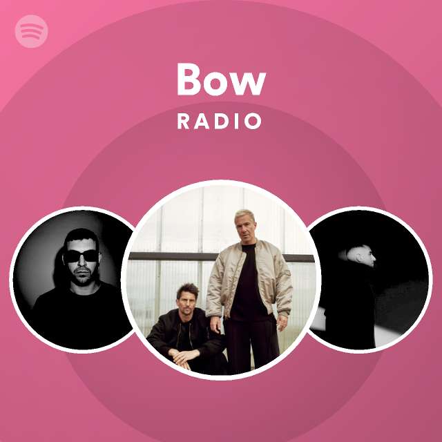 Bow Radio | Spotify Playlist