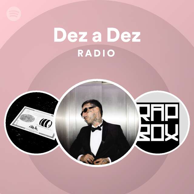 Dez a Dez Radio - playlist by Spotify | Spotify