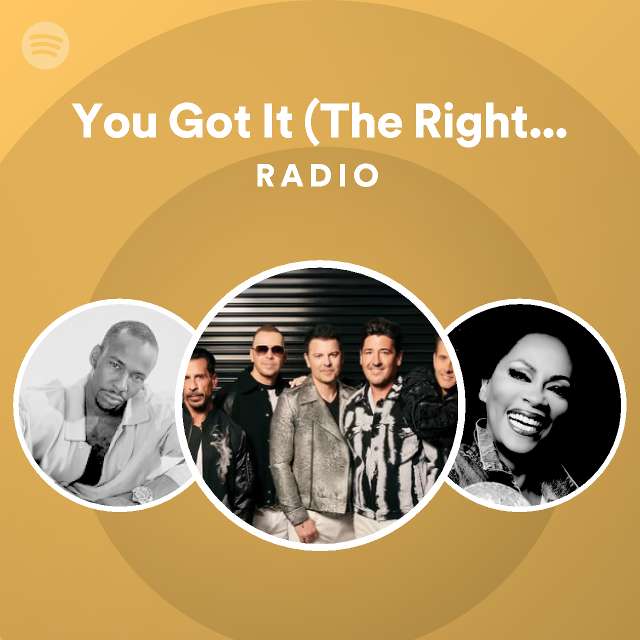 You Got It (The Right Stuff) Radio - playlist by Spotify | Spotify