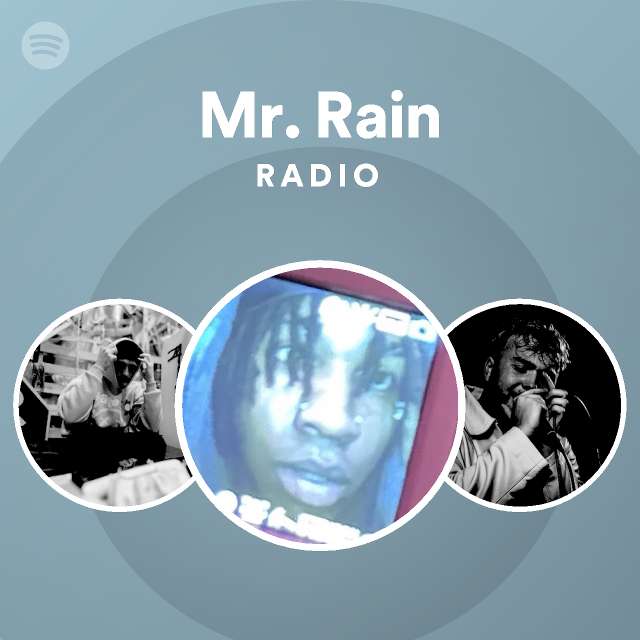 Mr. Rain Radio - playlist by Spotify | Spotify
