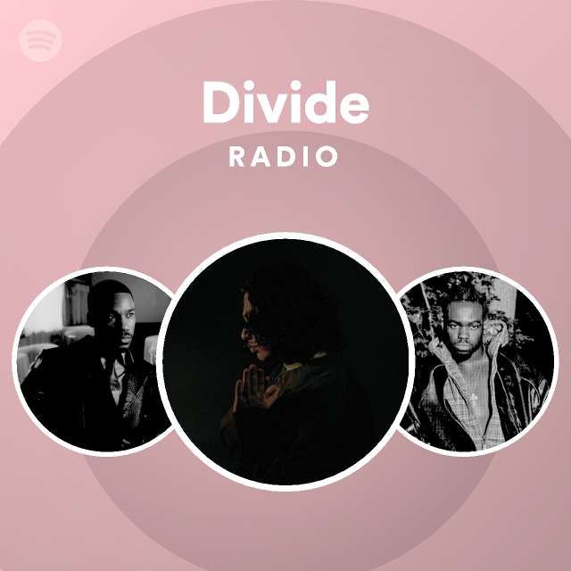 Divide Radio | Spotify Playlist