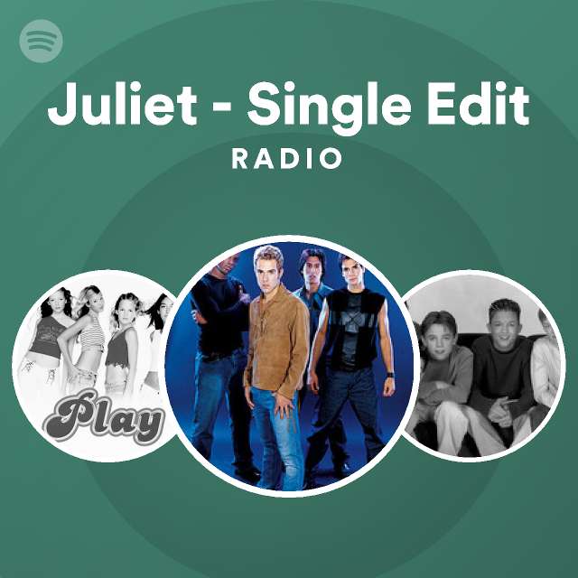 Juliet - Single Edit Radio - playlist by Spotify | Spotify