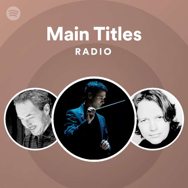 Main Titles Radio - playlist by Spotify | Spotify