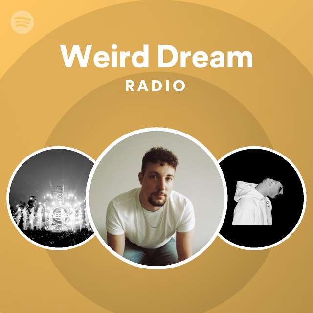 Weird Dream Radio - playlist by Spotify | Spotify