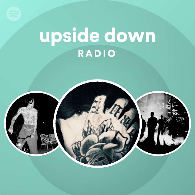 upside down Radio - playlist by Spotify | Spotify