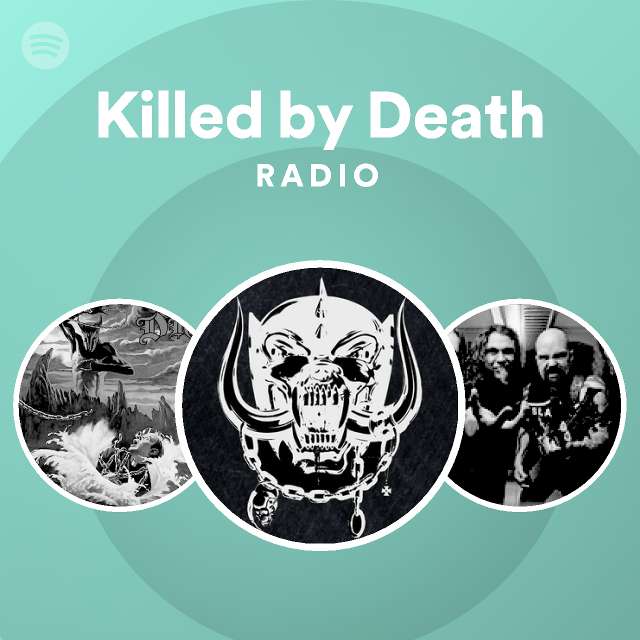 Killed by Death Radio - playlist by Spotify | Spotify