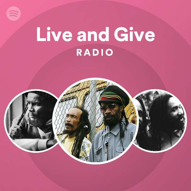 Live and Give Radio - playlist by Spotify | Spotify