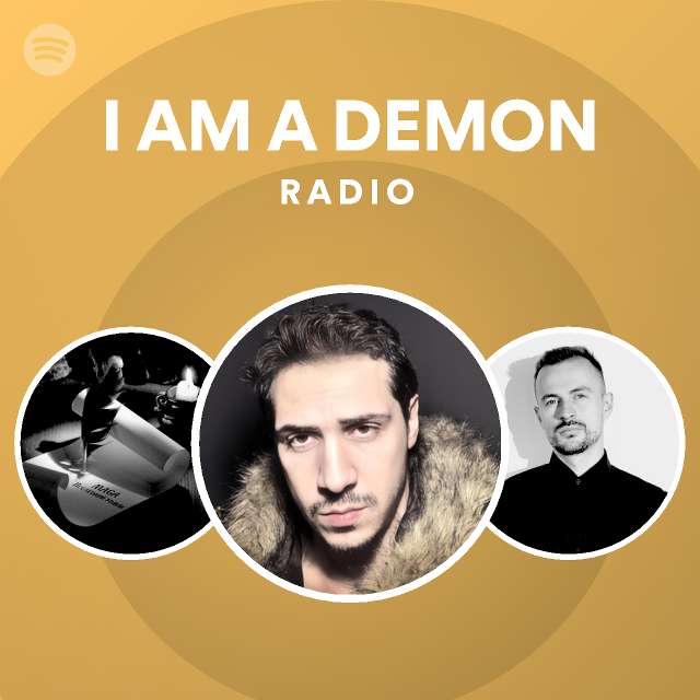 I AM A DEMON Radio - playlist by Spotify | Spotify