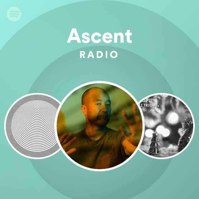 Ascent Radio - playlist by Spotify | Spotify