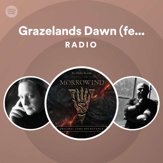 Grazelands Dawn (feat. Jeremy Soule) Radio - playlist by Spotify | Spotify