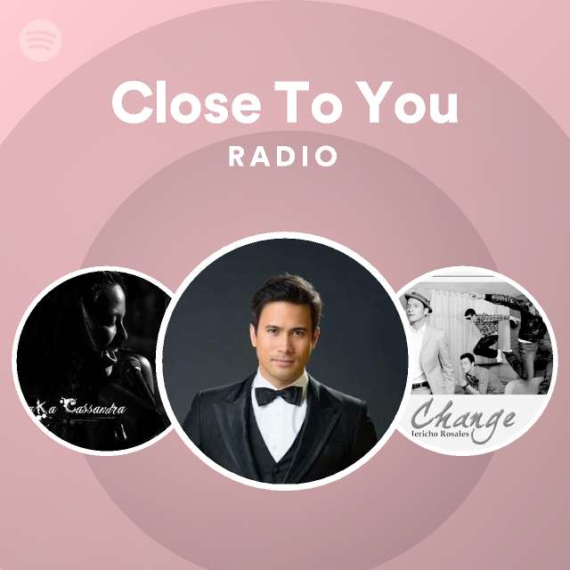 Close To You Radio - playlist by Spotify | Spotify