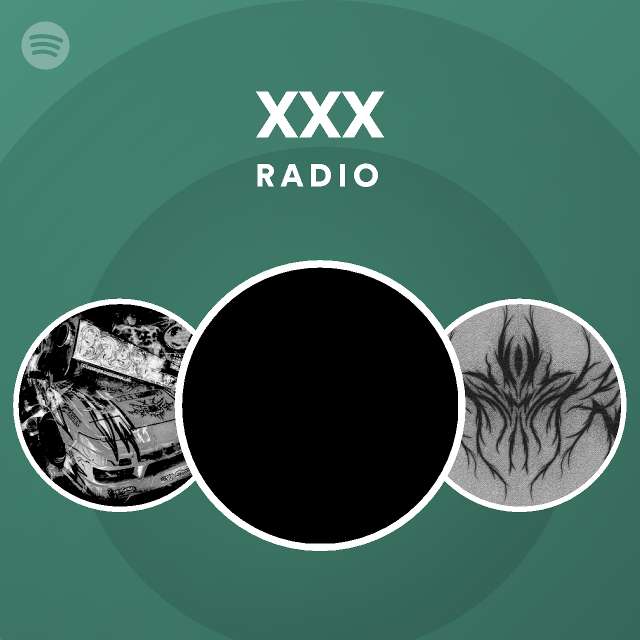 XXX Radio - playlist by Spotify | Spotify