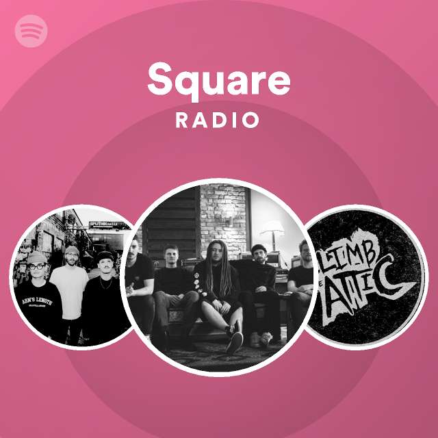 Square Radio - playlist by Spotify | Spotify