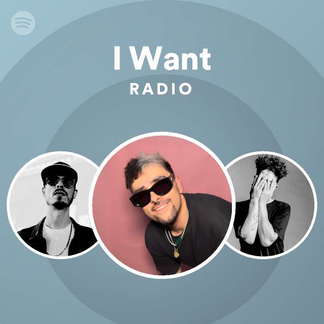 I Want - Original Mix Radio - playlist by Spotify | Spotify