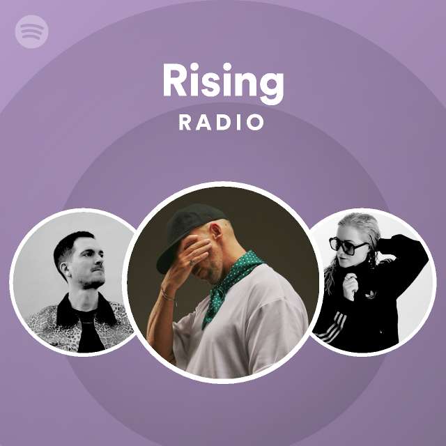 Rising Radio - playlist by Spotify | Spotify