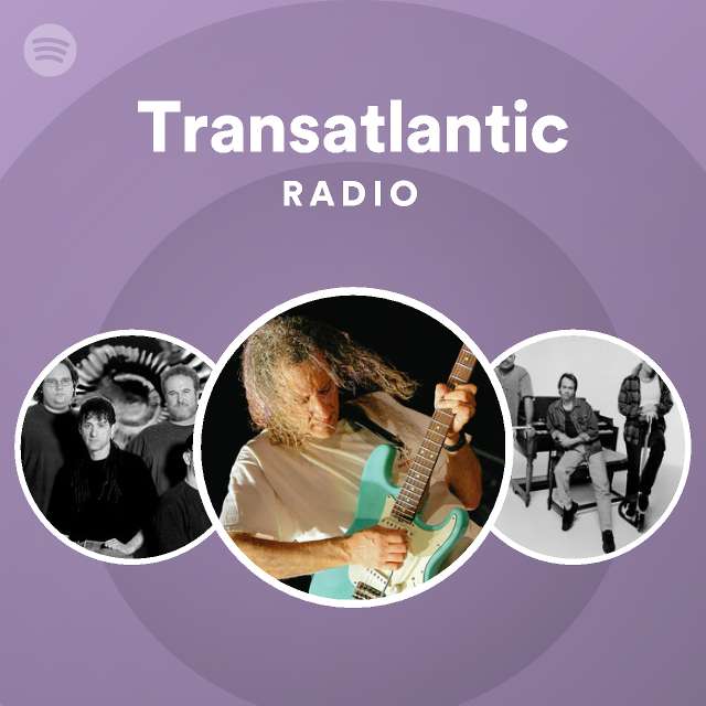Transatlantic Radio - playlist by Spotify | Spotify