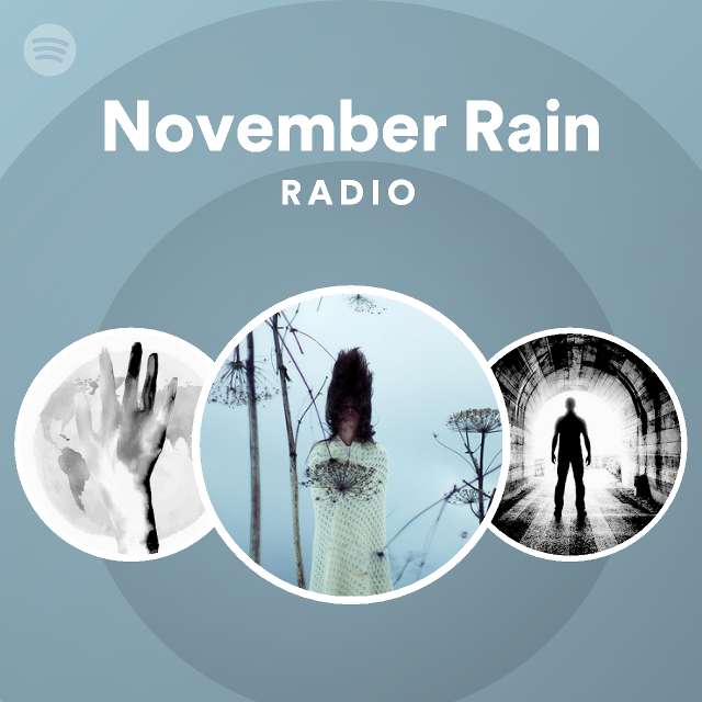 November Rain Radio - playlist by Spotify | Spotify