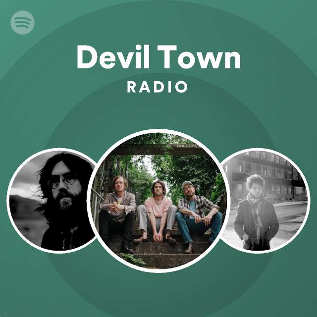 Devil Town Radio - playlist by Spotify | Spotify