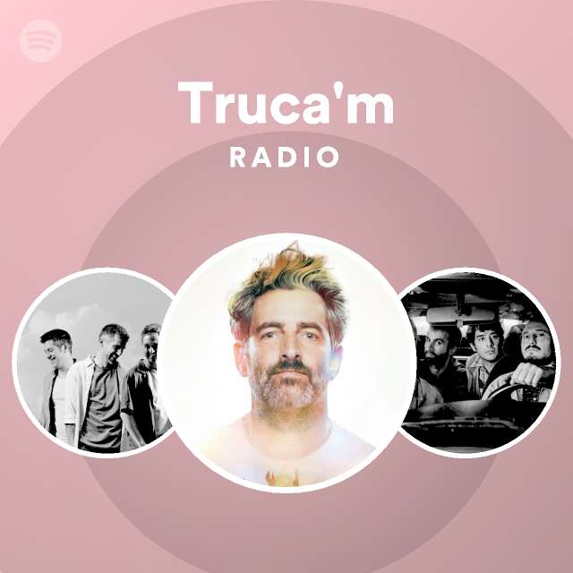 Truca'm Radio - playlist by Spotify | Spotify