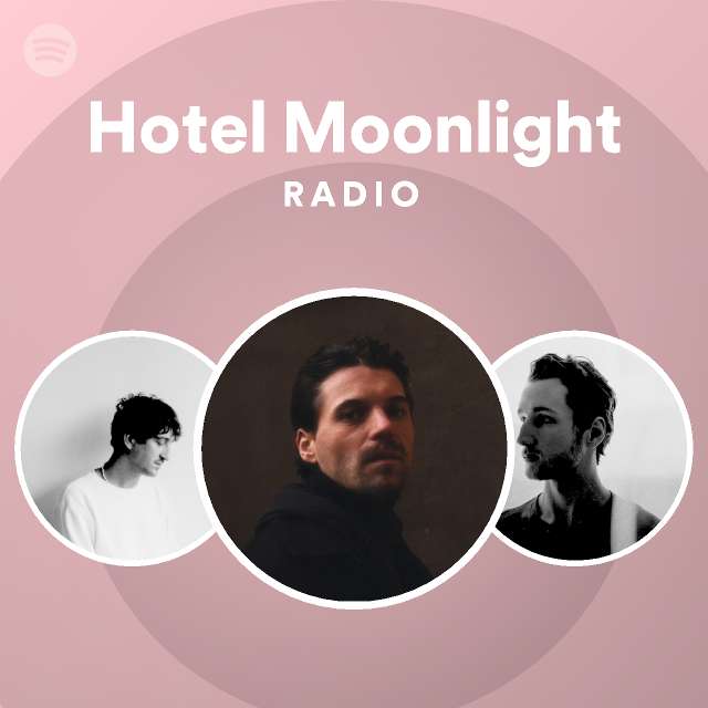 Hotel Moonlight Radio - playlist by Spotify | Spotify