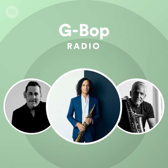 G-Bop Radio - playlist by Spotify | Spotify
