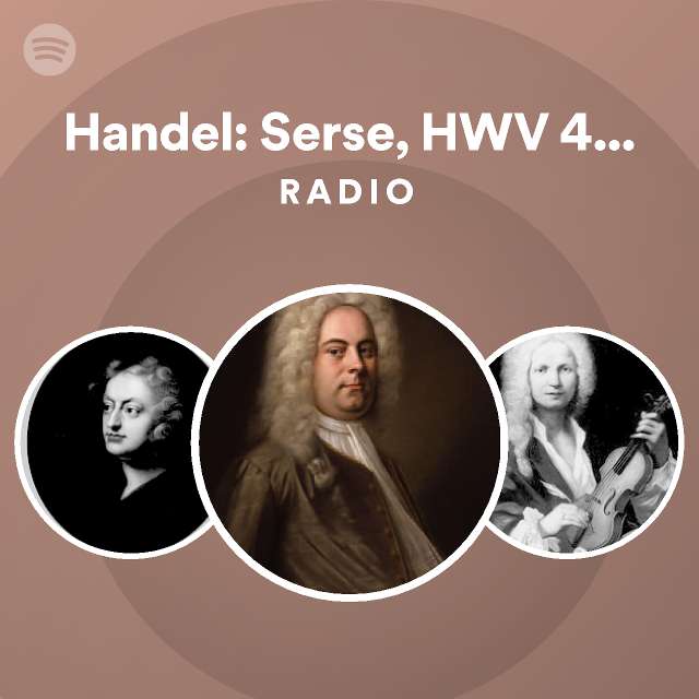 Handel: Serse, HWV 40, Act 1 Scene 1: No. 2, Arioso, "Ombra mai fù ...