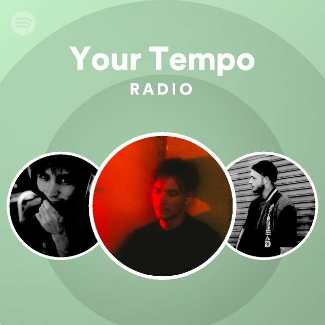 Your Tempo Radio - playlist by Spotify | Spotify