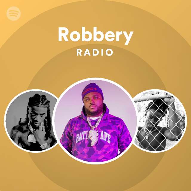 Robbery Radio - playlist by Spotify | Spotify