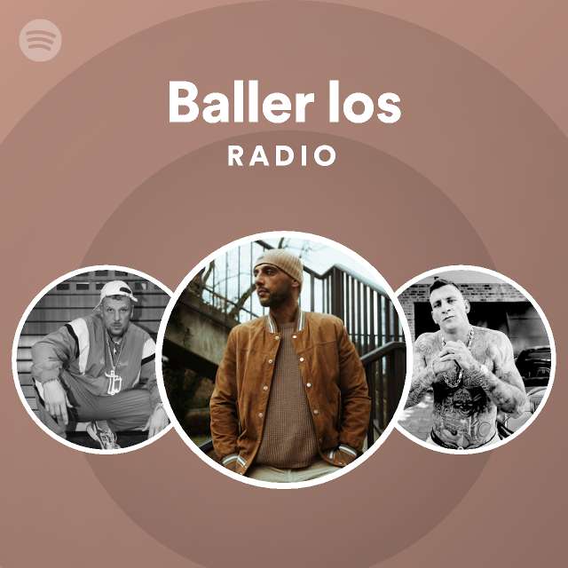 Baller los Radio - playlist by Spotify | Spotify