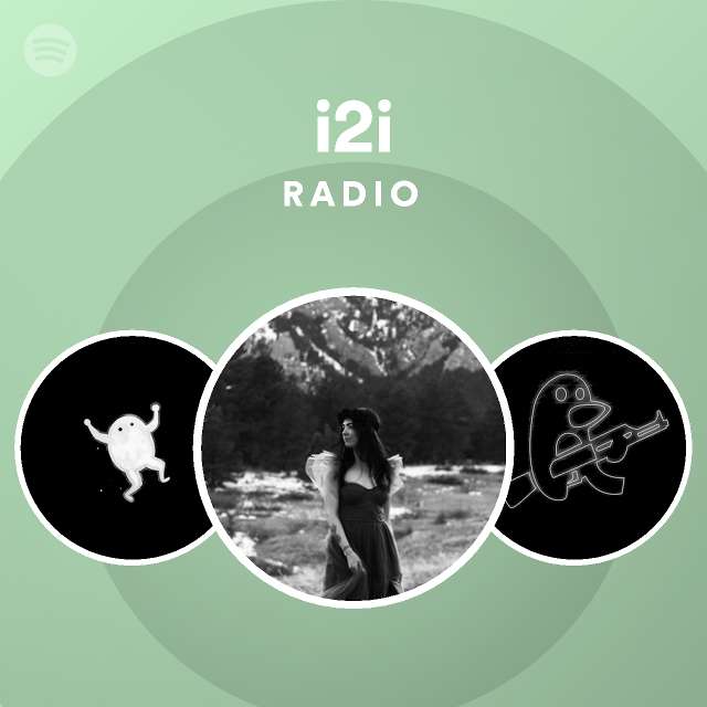 i2i Radio - playlist by Spotify | Spotify