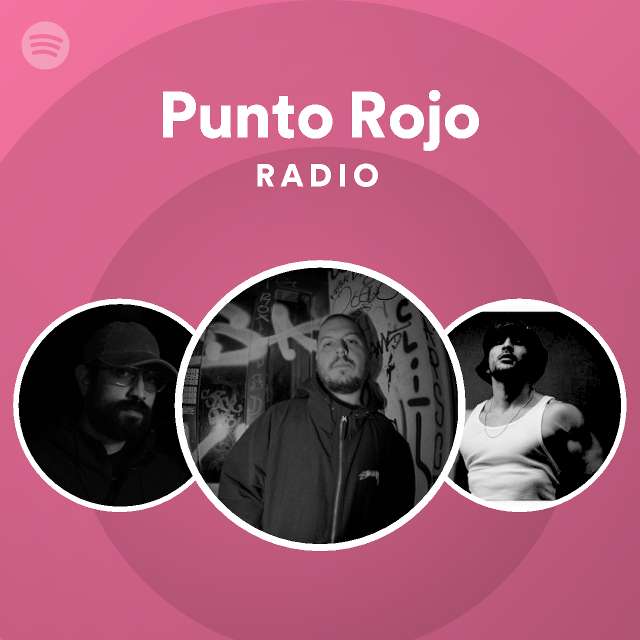 Punto Rojo Radio - playlist by Spotify | Spotify