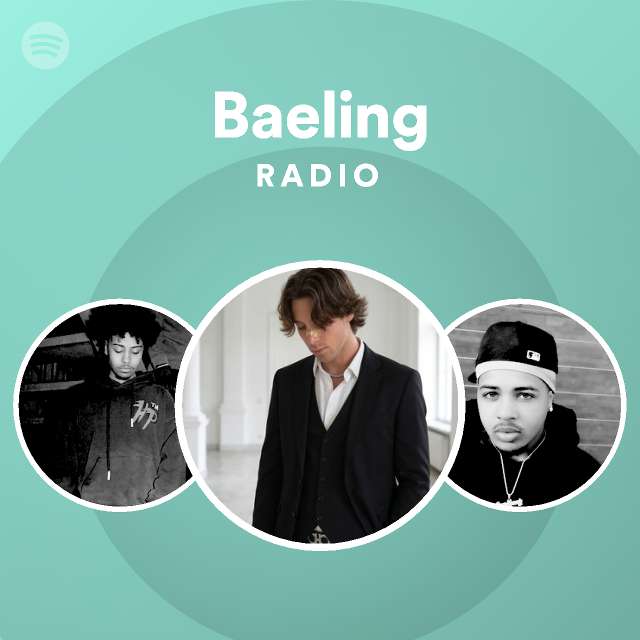 Baeling Radio - playlist by Spotify | Spotify