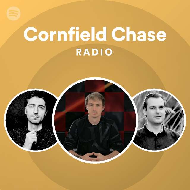 Cornfield Chase Radio - playlist by Spotify | Spotify