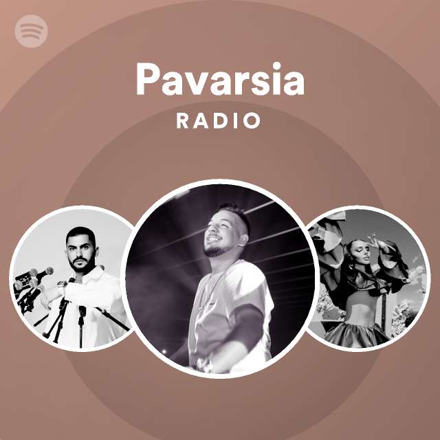 Pavarsia Radio - playlist by Spotify | Spotify