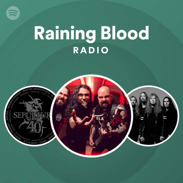 Raining Blood Radio - playlist by Spotify | Spotify