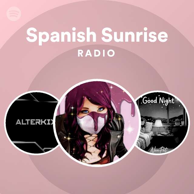 Spanish Sunrise Radio - playlist by Spotify | Spotify