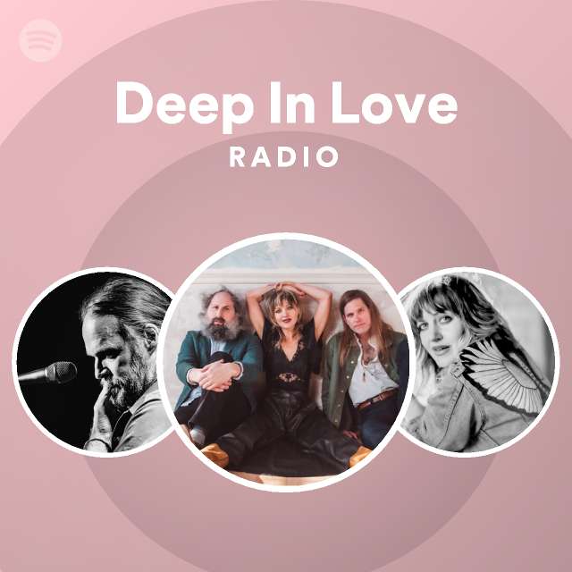 Deep In Love Radio - playlist by Spotify | Spotify