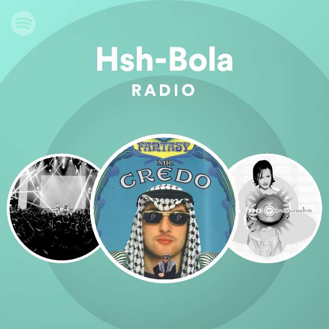 Hsh-Bola Radio - playlist by Spotify | Spotify