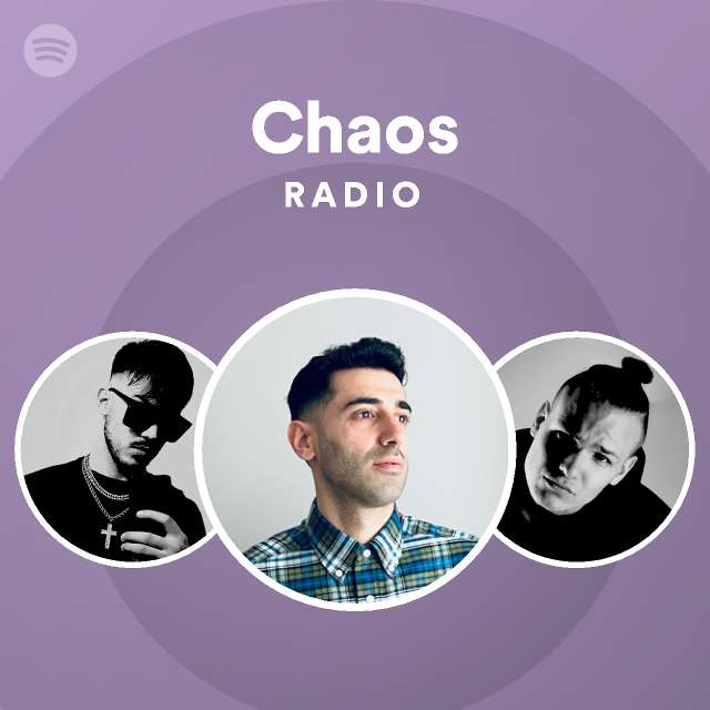 Chaos Radio - playlist by Spotify | Spotify
