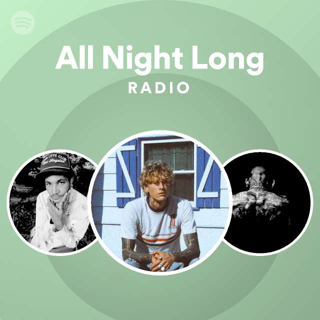 All Night Long Radio - playlist by Spotify | Spotify