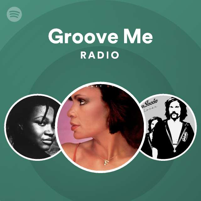Groove Me Radio - playlist by Spotify | Spotify
