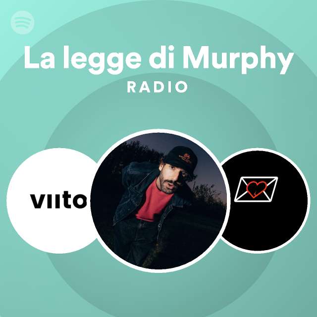 La legge di Murphy Radio - playlist by Spotify | Spotify