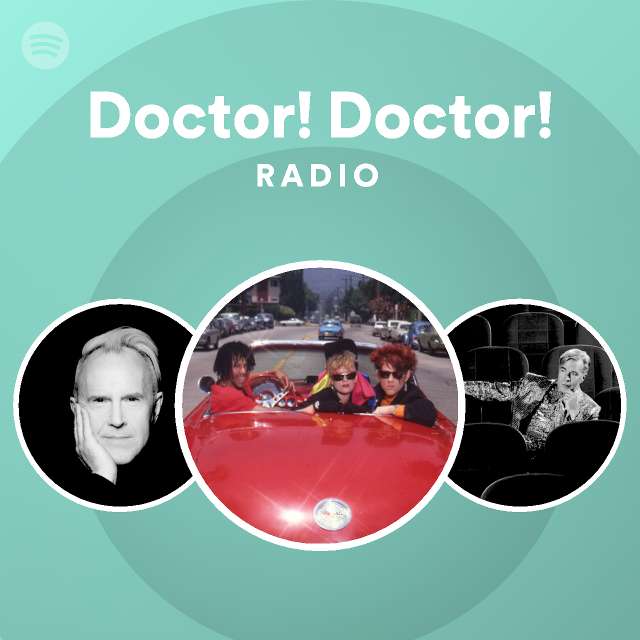 Doctor! Doctor! Radio - playlist by Spotify | Spotify