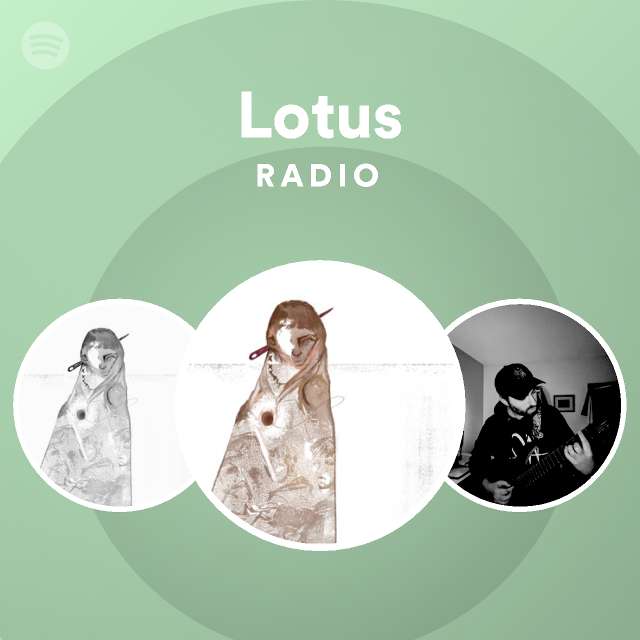Lotus Radio - playlist by Spotify | Spotify