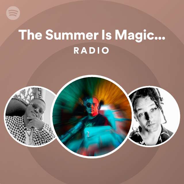 The Summer Is Magic Radio | Spotify Playlist