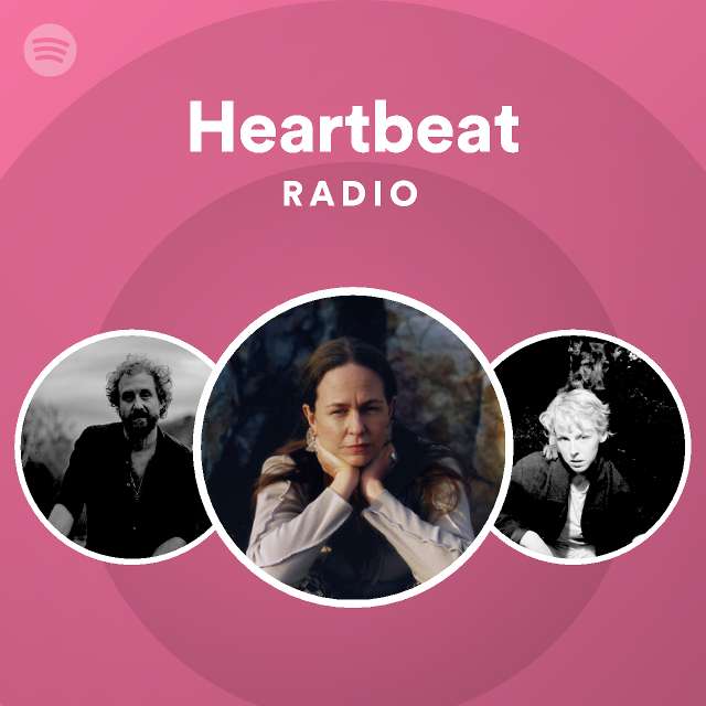 Heartbeat Radio - playlist by Spotify | Spotify