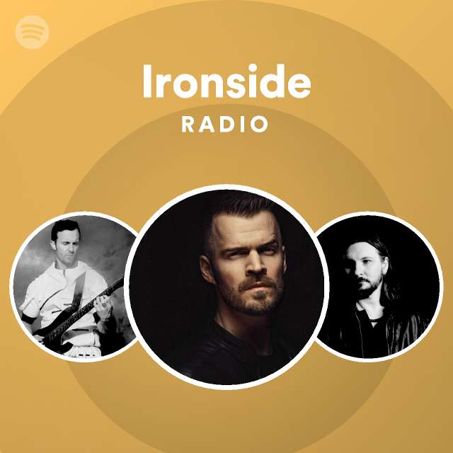 Ironside Radio - playlist by Spotify | Spotify